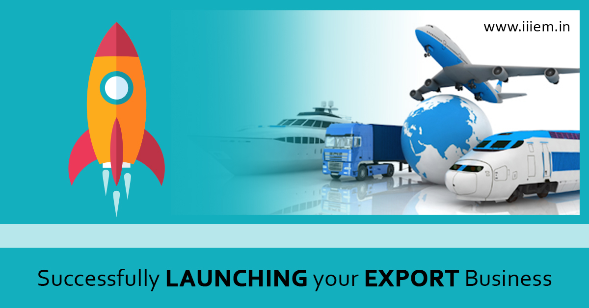 Successfully Launching your Export Business – Official Blog of iiiEM
